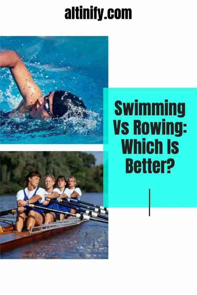 Swimming Vs Rowing: Which Is Better? | Altinify