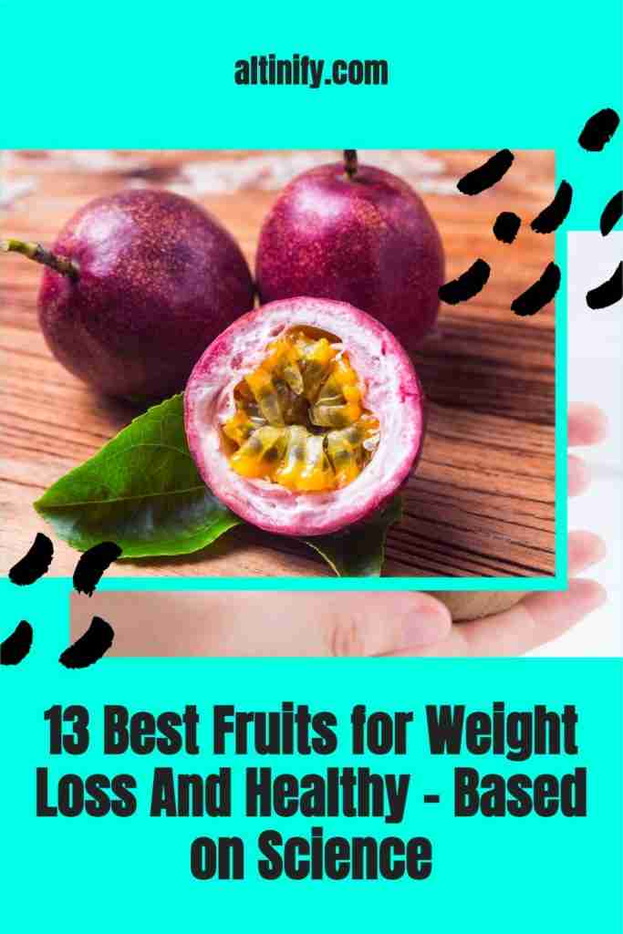 13 Best Fruits For Weight Loss And Healthy - Based On Science | Altinify